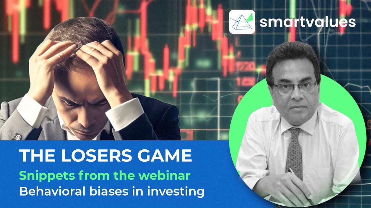 The Losers Game ( Snippets from the Webinar - Behavioral biases in ...