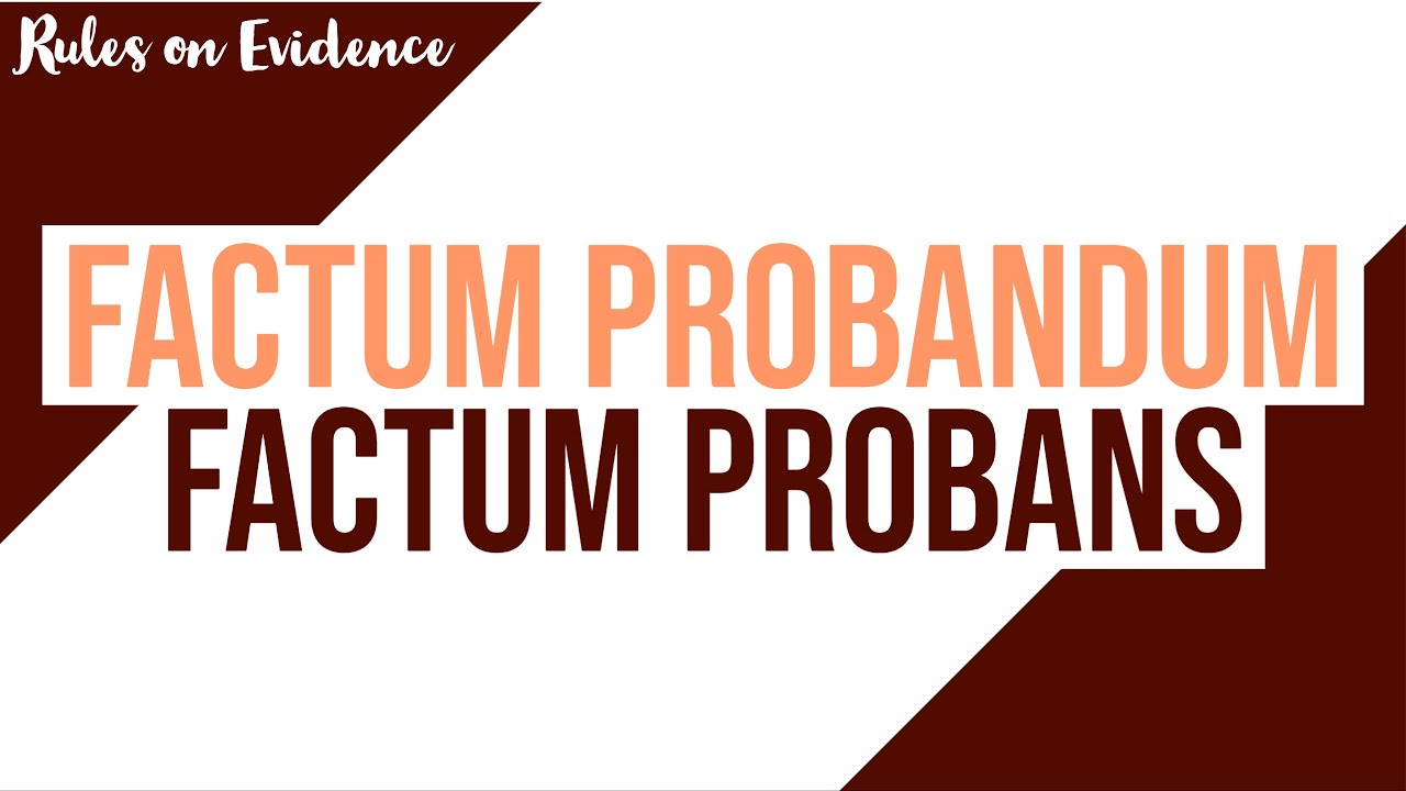 Factum Probandum vs. Factum Probans; Evidence Discussion - YouTube