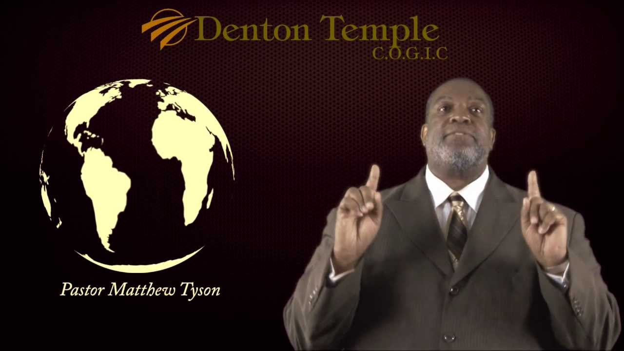 Denton Temple COGIC - Pastor Matthew Tyson - YouTube
