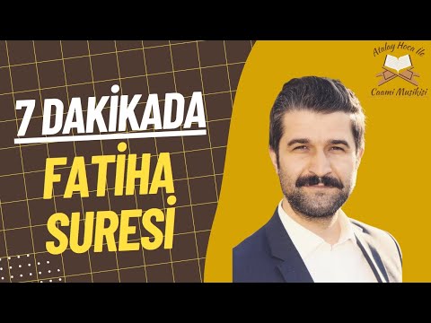 7 Dakikada Doğru Okuma Garantili Fatiha Suresi