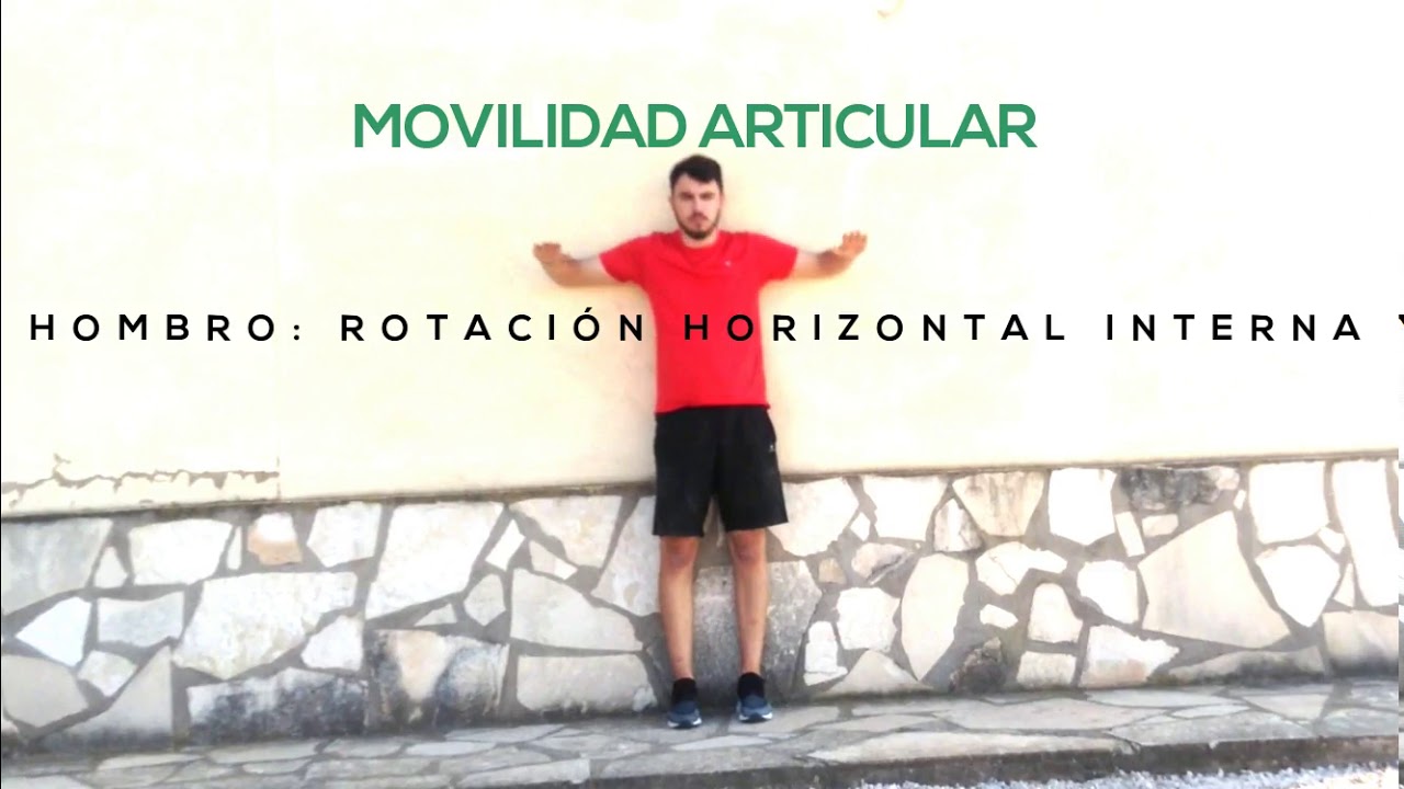 MOVILIDAD ARTICULAR HOMBRO ROTACIÓN INTERNA HORIZONTAL - YouTube