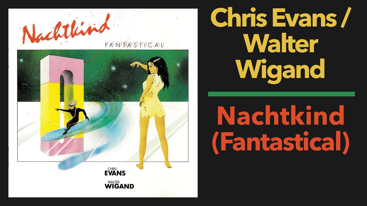 Chris Evans / Walter Wigand – Nachtkind (Fantastical) - YouTube