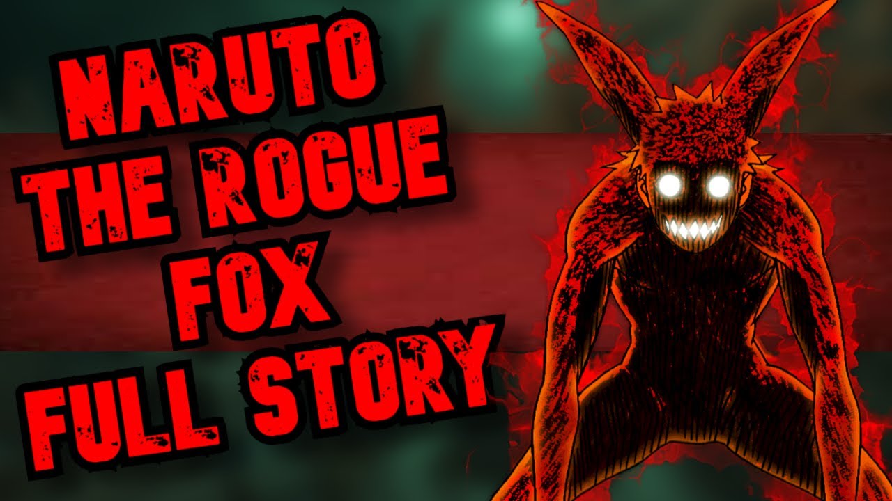 The Rogue Fox A Naruto Story (Full Story) - YouTube