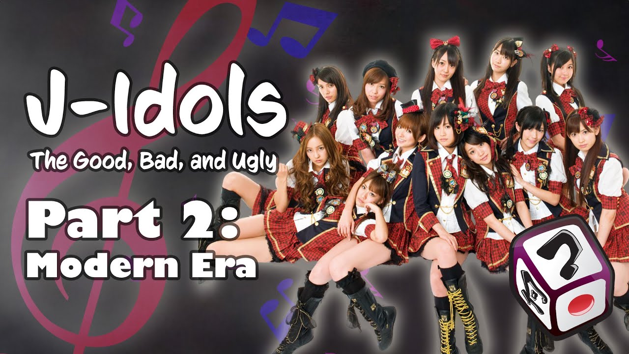 Japanese Idol Culture- The Good, Bad, And The Ugly -Part 2 : Modern Era ...