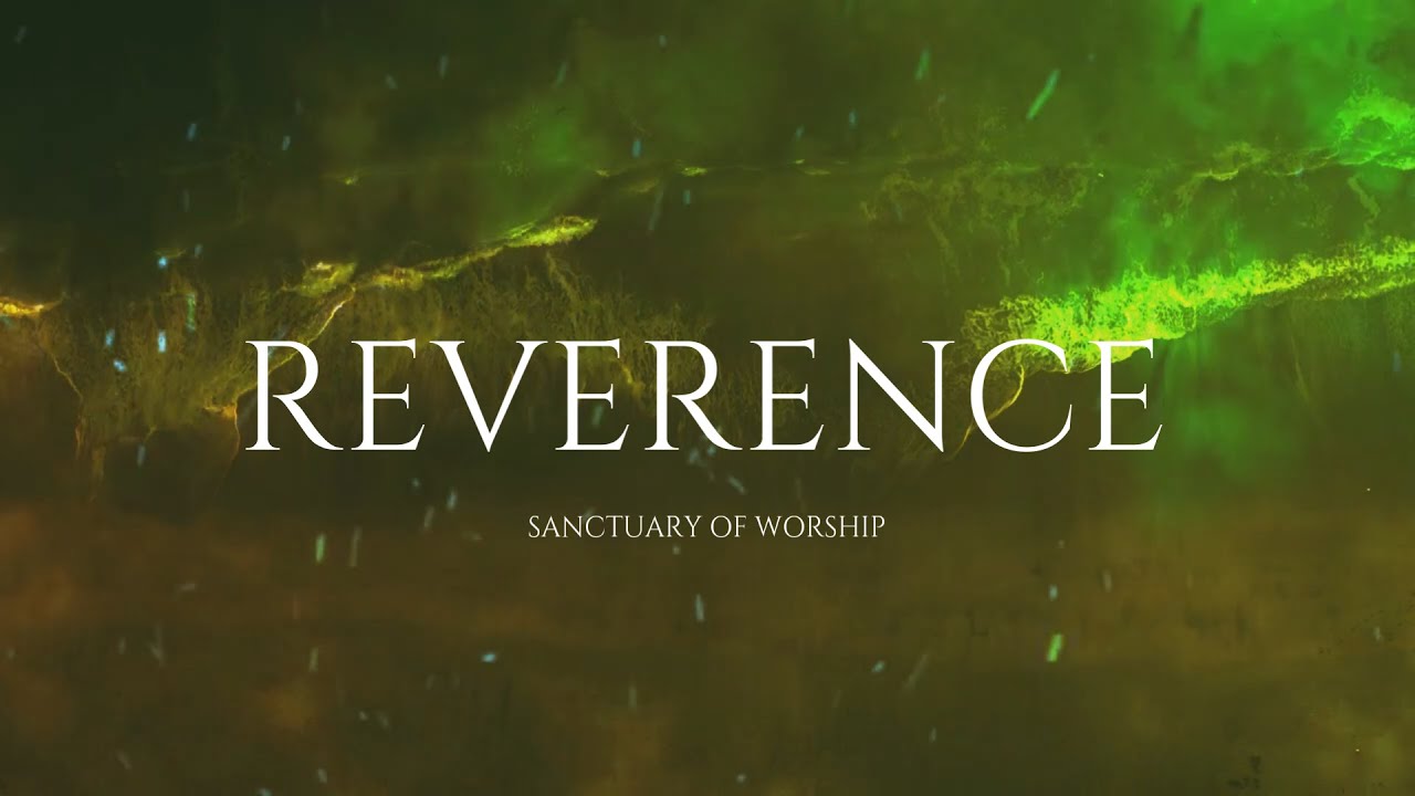 REVERENCE (New Official Lyric Video) | Sanctuary of Worship Band - YouTube