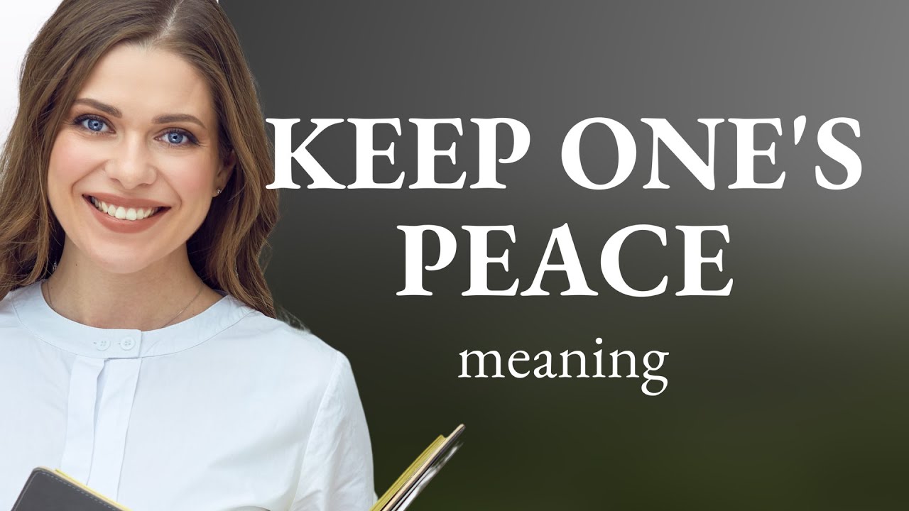 Understanding "Keep One's Peace": A Guide for English Learners - YouTube