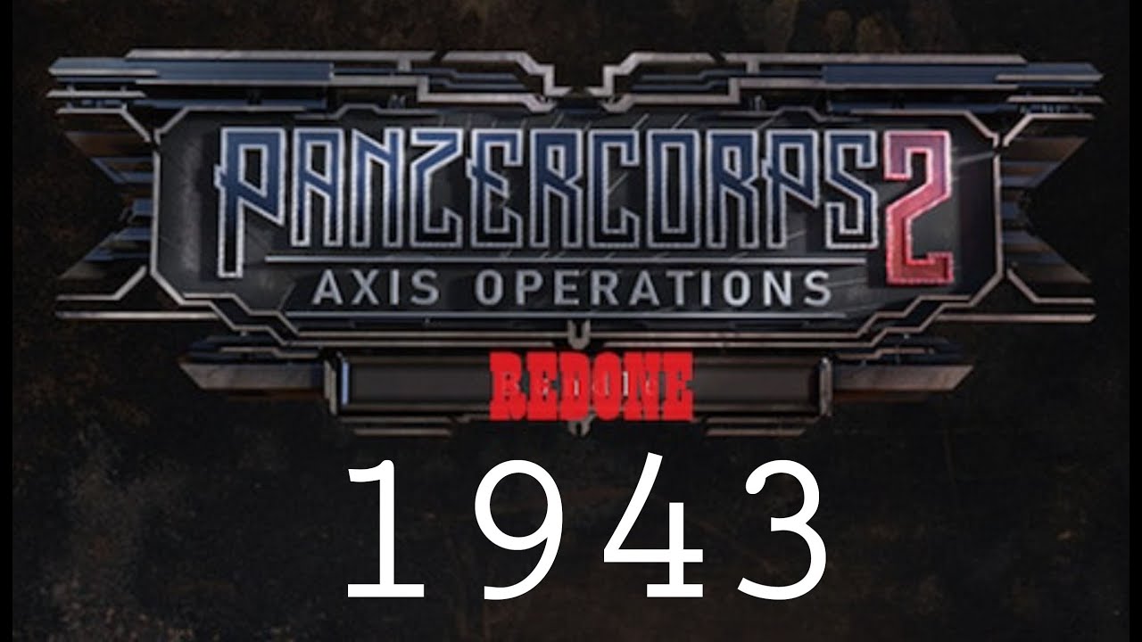 Panzer Corps 2 1943 w AO Redone Mod: Backhand Blow Part 2 - YouTube