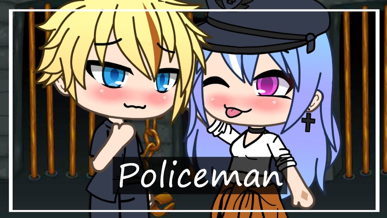 👮‍♂️ Gacha life-Chanson-Policeman ️ - YouTube