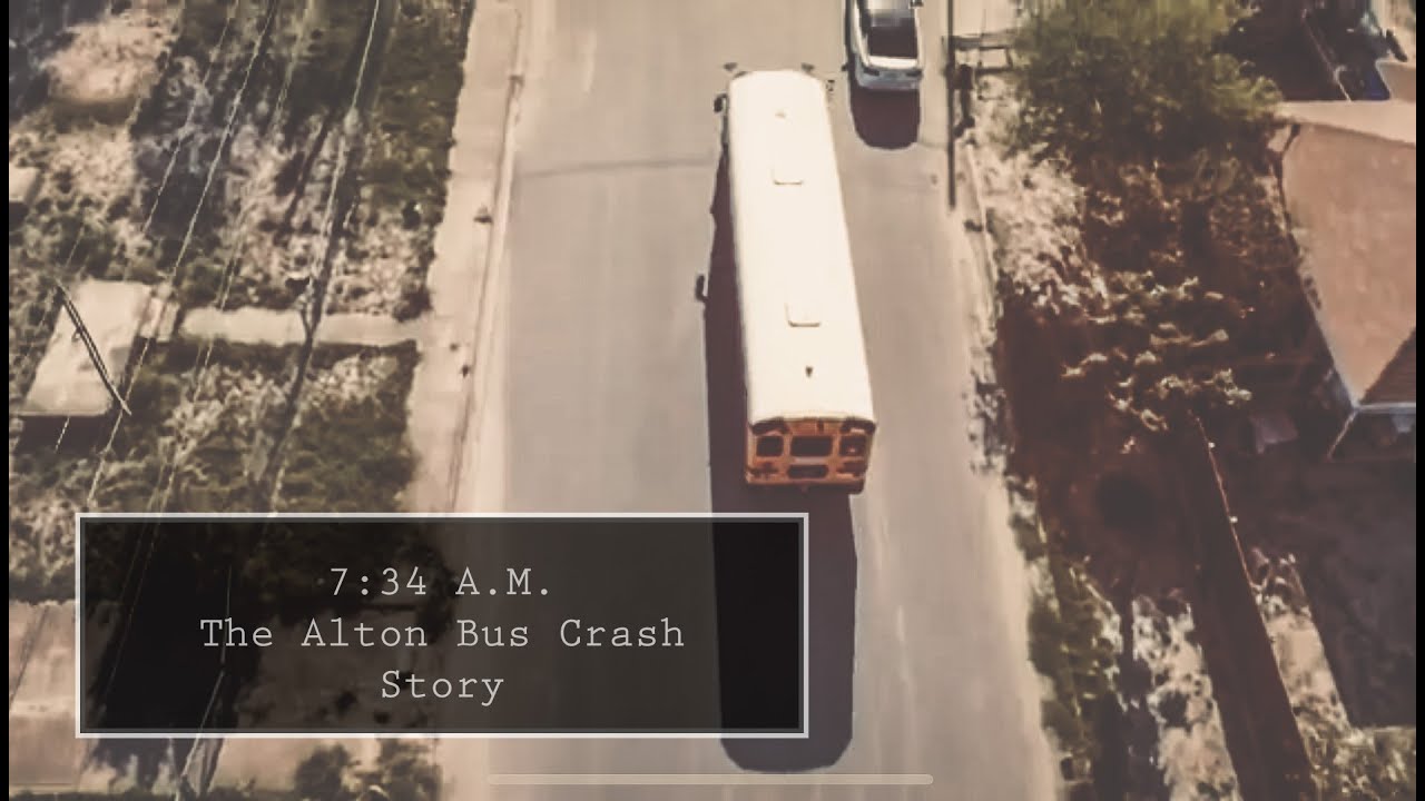 2023 7:34 A.M.- The Alton Bus Crash Story- UIL Documentary - YouTube
