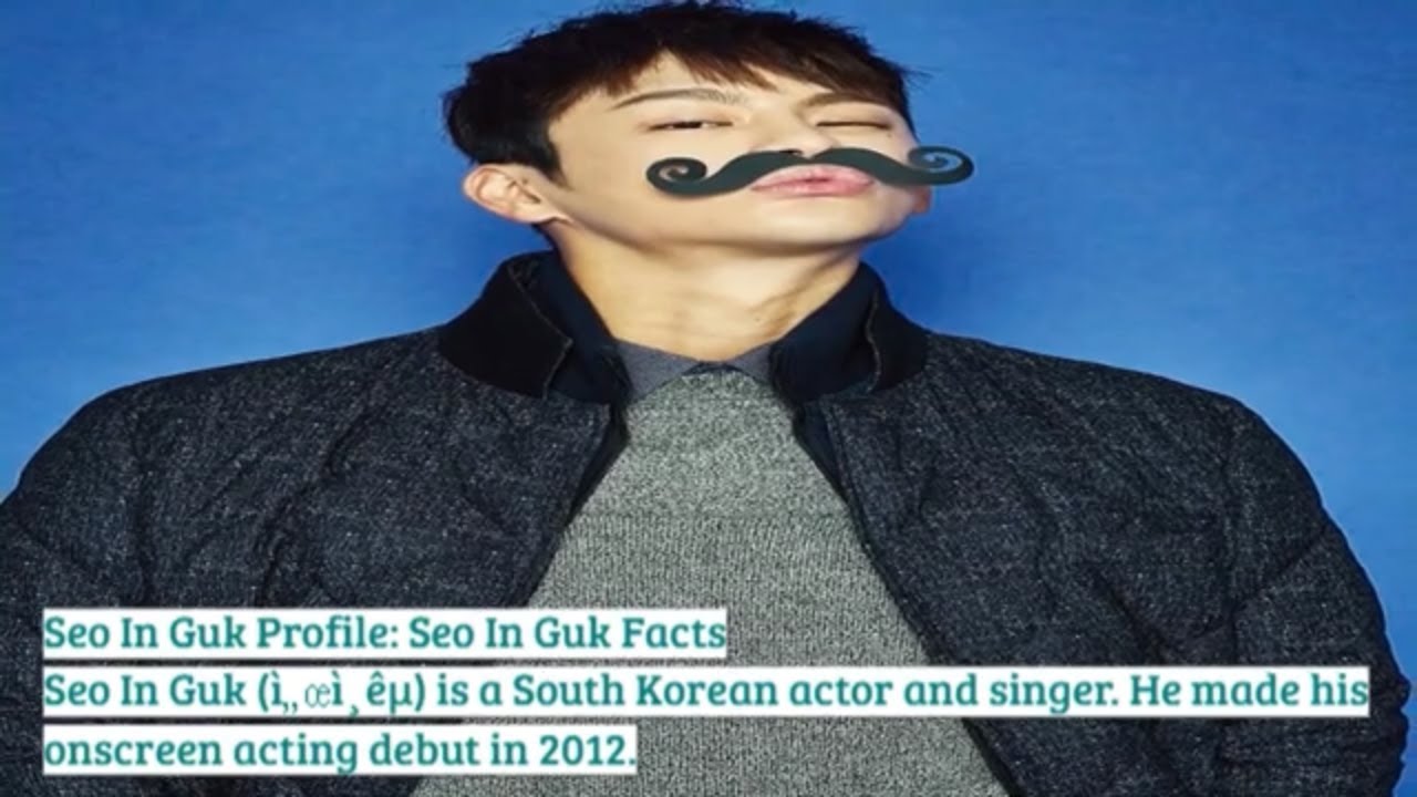 Seo In Guk Facts and Profile - YouTube