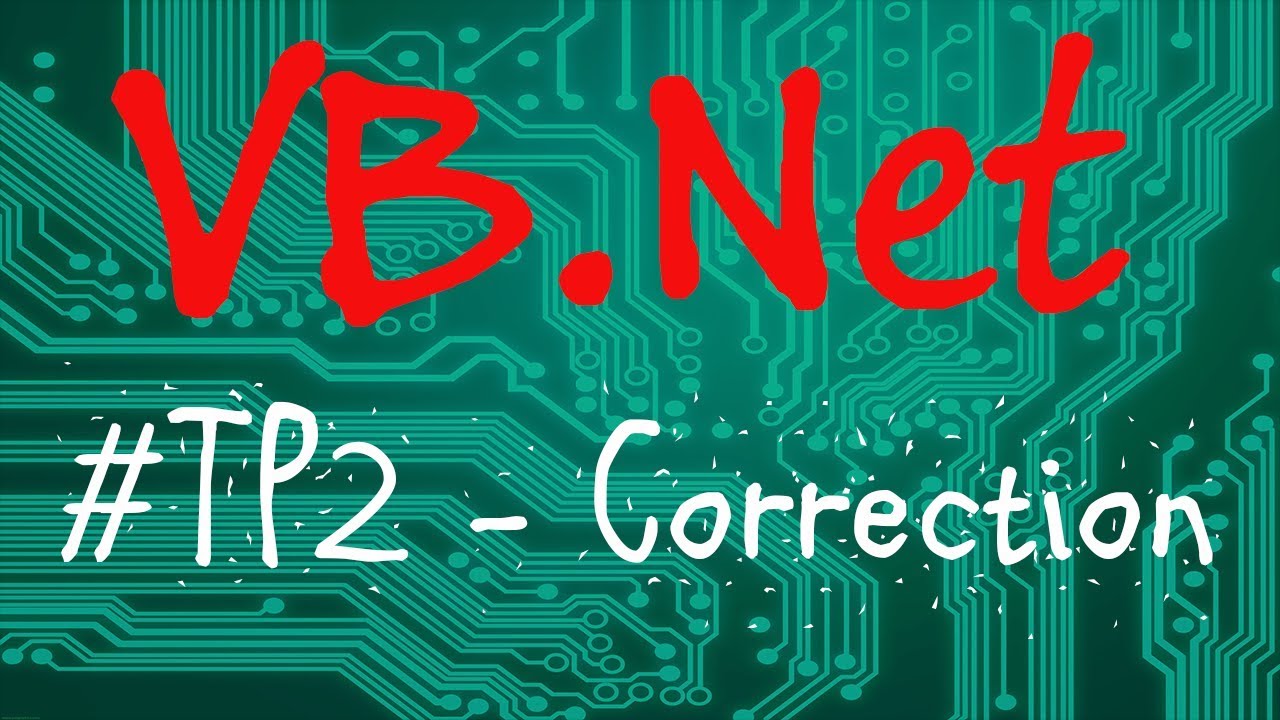 TP2- Correction - [Programmer en VB.Net] - YouTube
