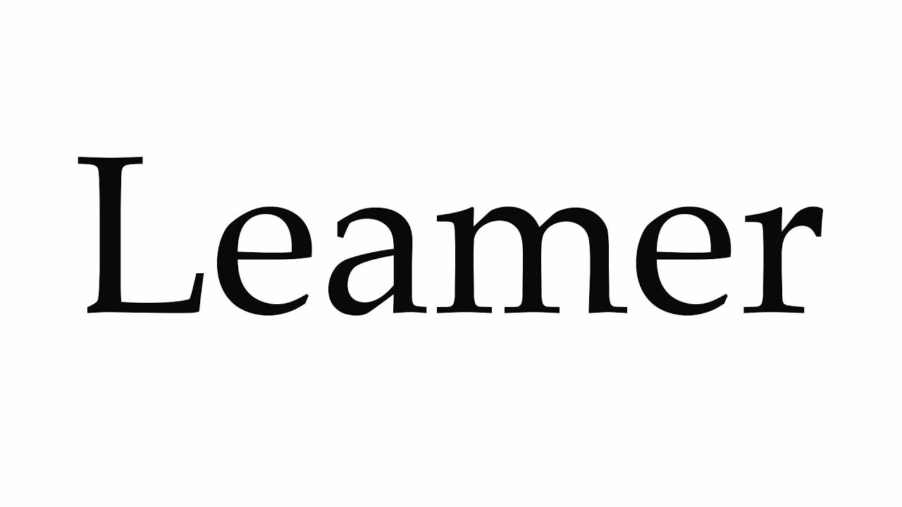 How to Pronounce Leamer - YouTube
