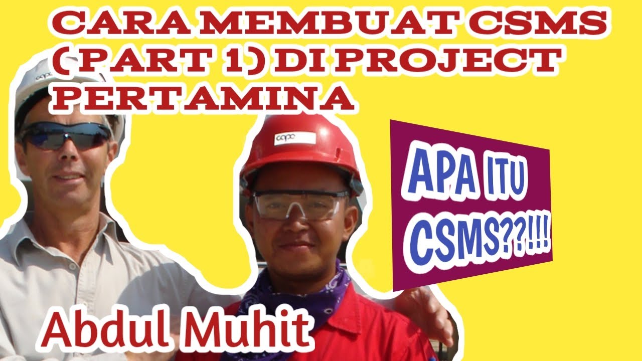 Cara Membuat CSMS (Part 1) Di project Pertamina -Abdul Muhit - YouTube