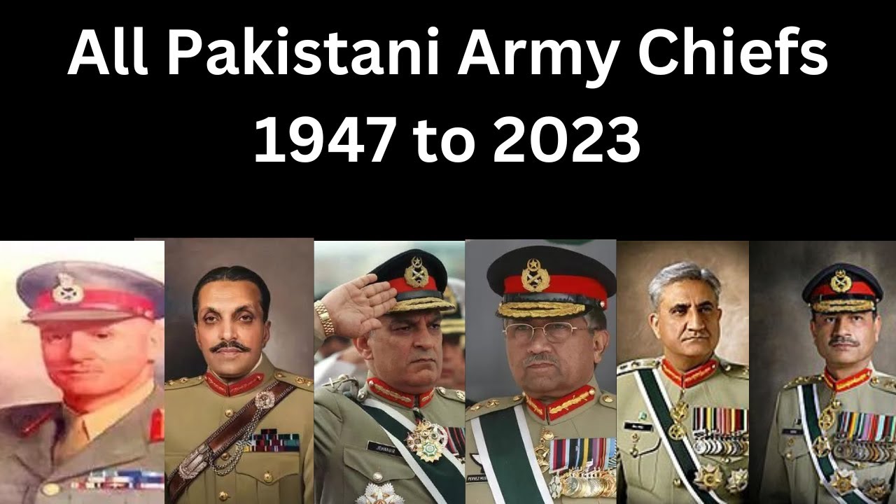 All Pakistani Army Chiefs 1947 to 2023 | List of Pakistan army chiefs ...