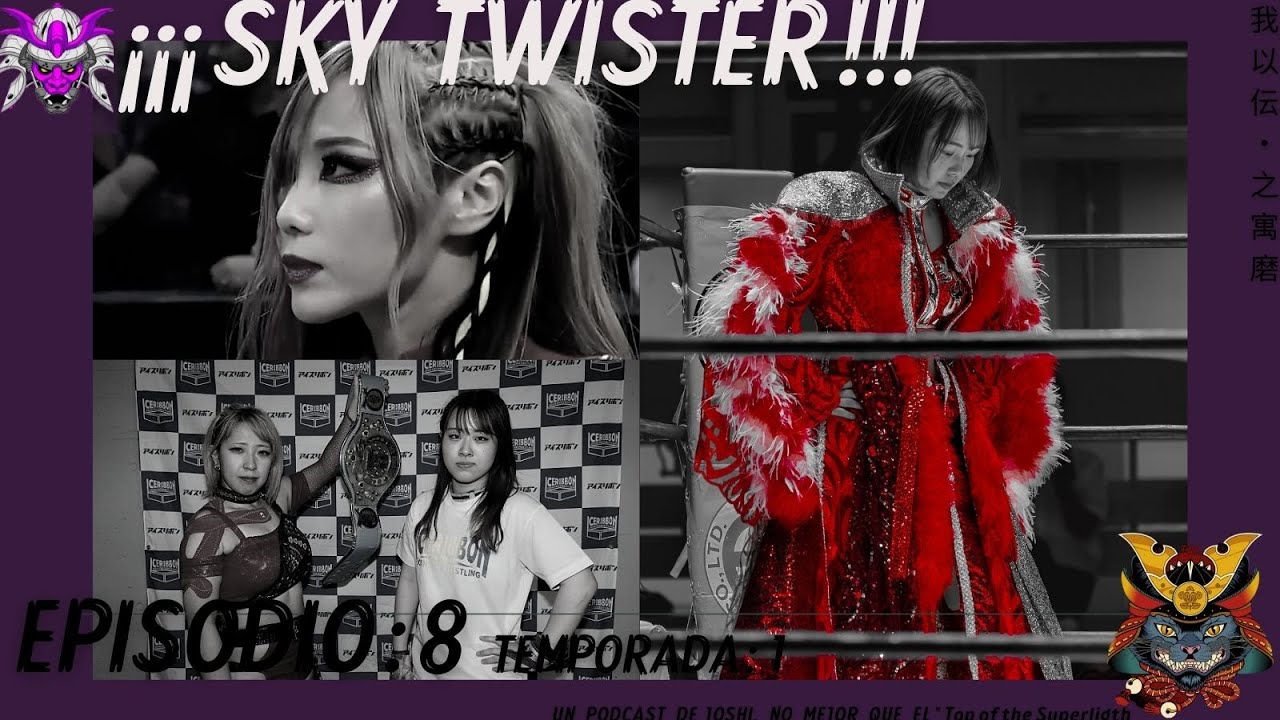 !!SKY TWISTER¡¡ C8 T1- LA NIÑA JOSHI SE VA?, ICE RIBBON CAMBIARA?, MI ...