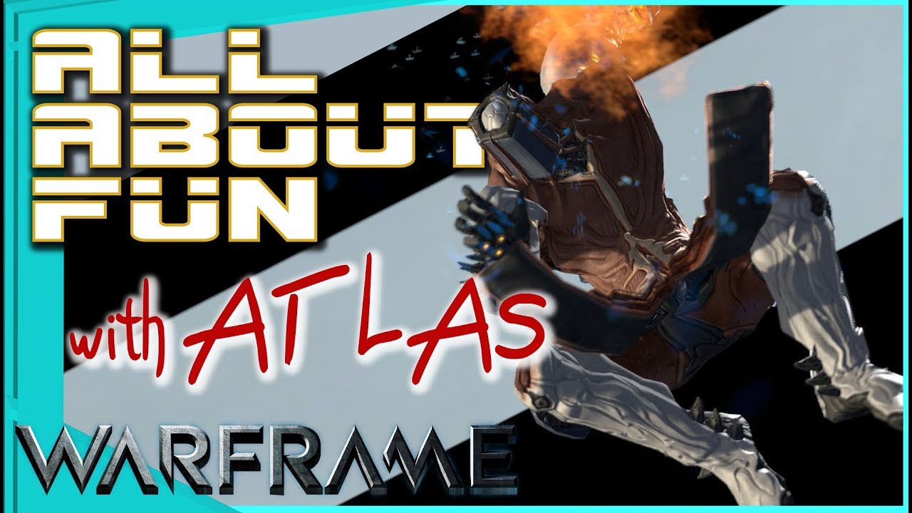 Warframe - FUN WITH ATLAS (Augments, Builds, Tips & Craziness) - YouTube
