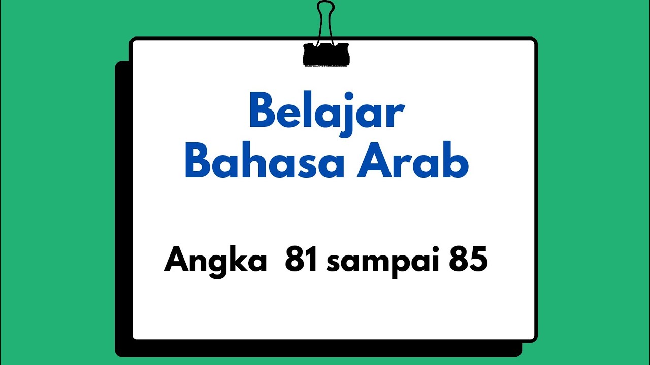 Bahasa Arab Angka 81 Sampai 85 - YouTube