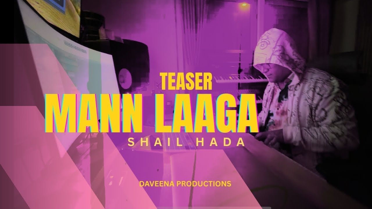 #video #Teaser Mann Laaga | Shail Hada - YouTube
