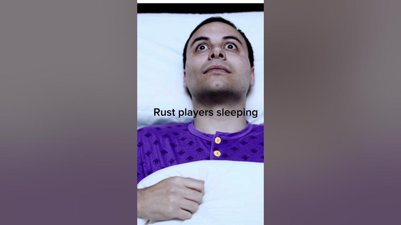 Rust Meme🤣🤣 POV: you play rust and your trying to go to sleep #gaming # ...