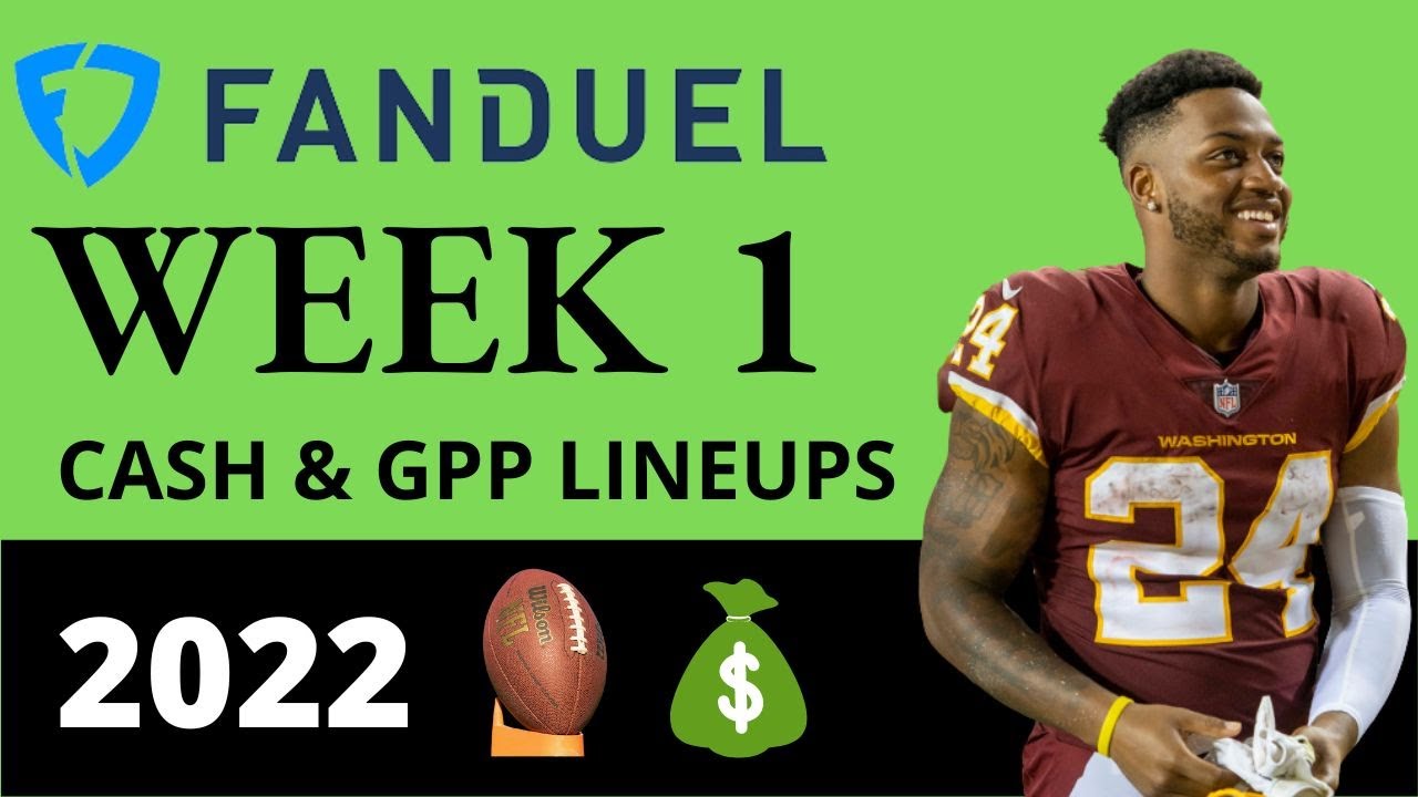 2022 Fanduel Week 1 Cash And Gpp Lineups Nfl Dfs Strategy Youtube