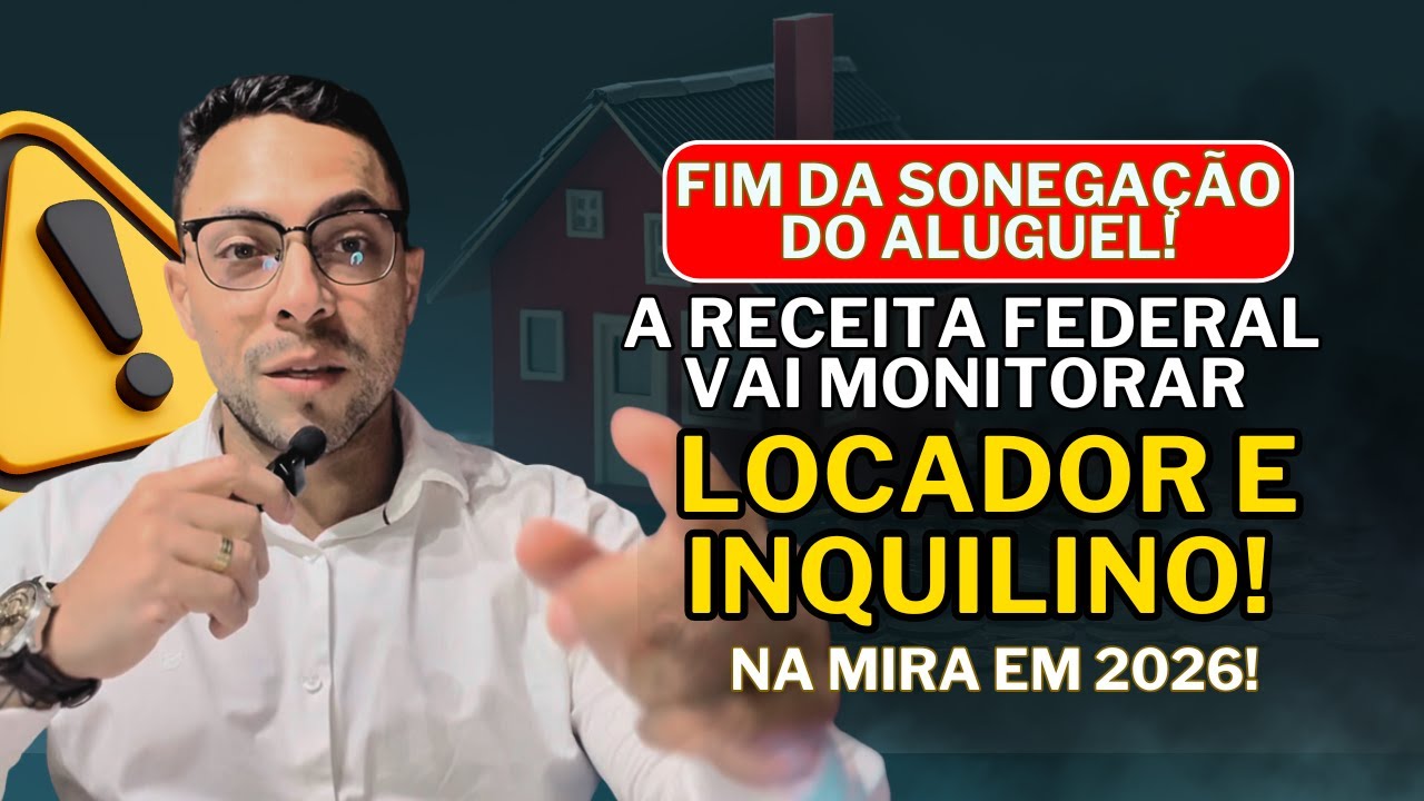 SONEGA ALUGUEL? CUIDADO! EM 2026 A RECEITA FEDERAL VAI TE MONITORAR ...