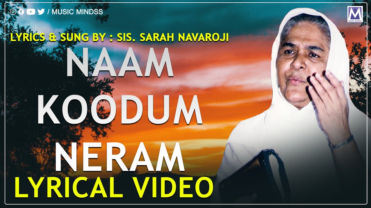 NAAM KOODUM NERAM - Lyrical Video | Sis Sarah Navaroji Songs ...
