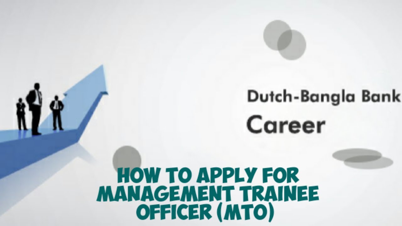 HOW TO APPLY FOR MANAGEMENT TRAINEE OFFICER(MTO) DBBL - YouTube