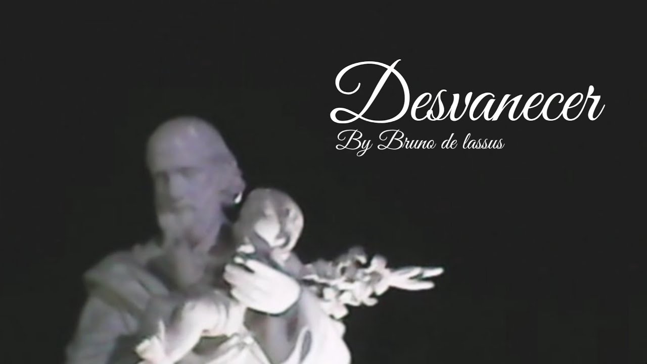 Bruno De Lassus - Desvanecer - YouTube