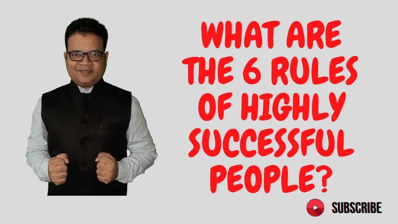 What are the 6 rules of highly successful people? - YouTube