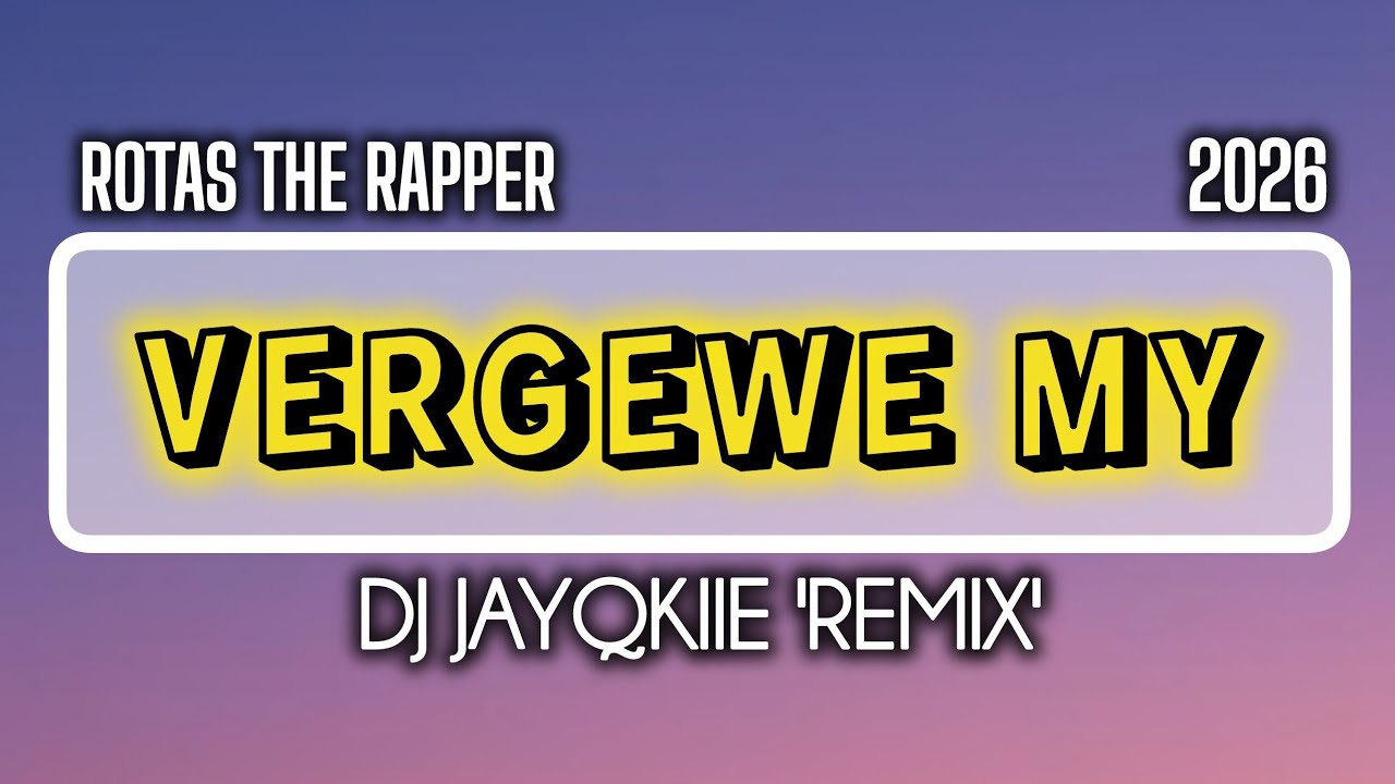 Rotas The Rapper - Vergewe My (DJ JayQkiie 'Remix'). 2026 - YouTube