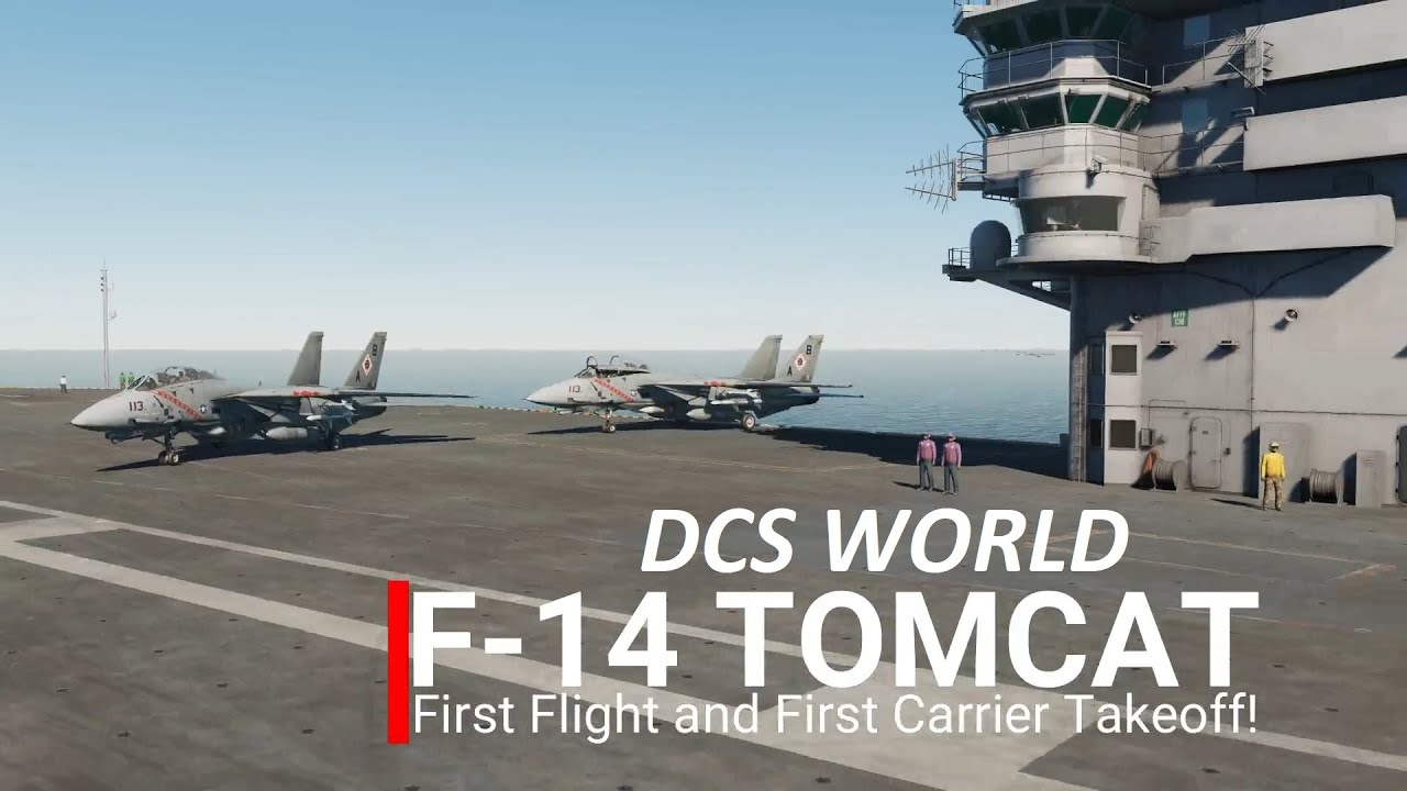 DCS WORLD - F-14 Tomcat First Flight/Carrier Takeoff - YouTube