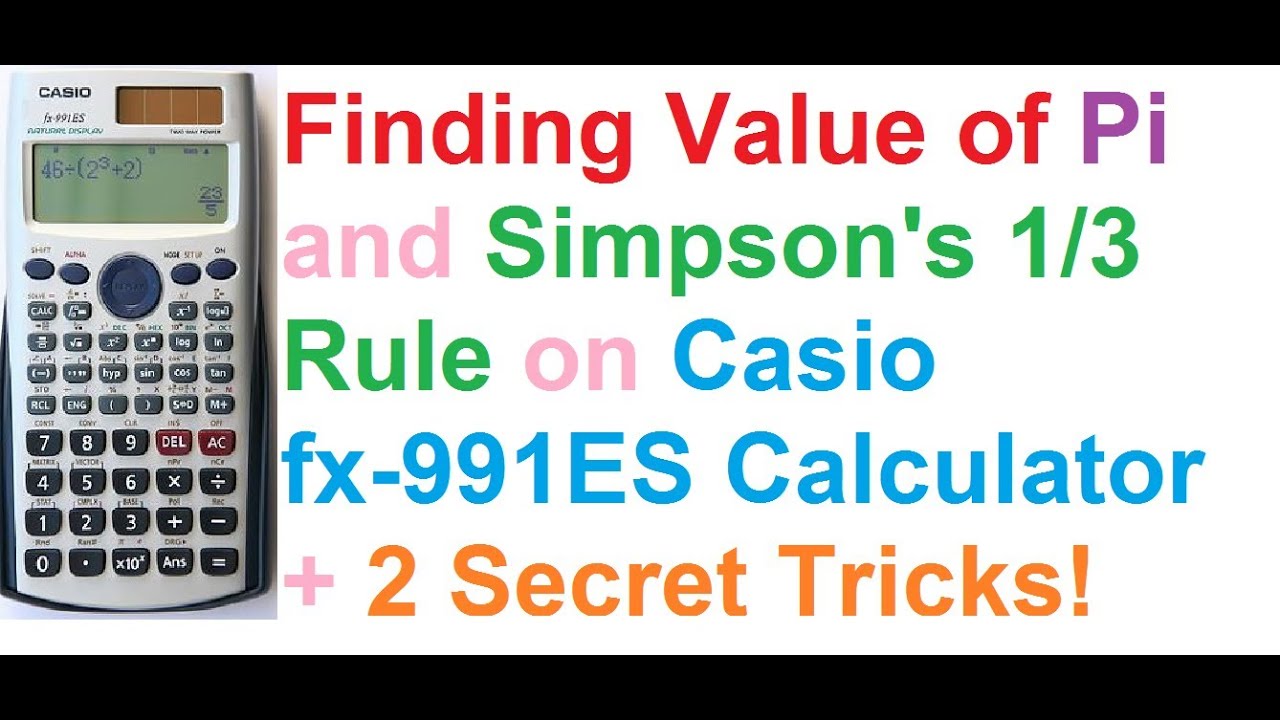 Value Of Pi And Simpson s One Third 1 3 Rule On Casio Fx 991ES Value Of Pi And Simpson s One Third 1 3 Rule On Casio Fx 991ES