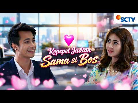 FULL FTV SCTV Eza Gionino dan Bunga Zainal | Kepepet Jadian Sama Si Bos