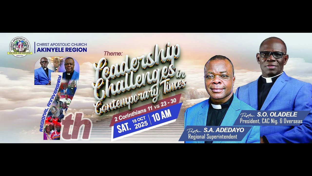 CAC AKINYELE REGION, 7TH REGIONAL ANNIVERSARY, 18TH OCTOBER, 2025 ...