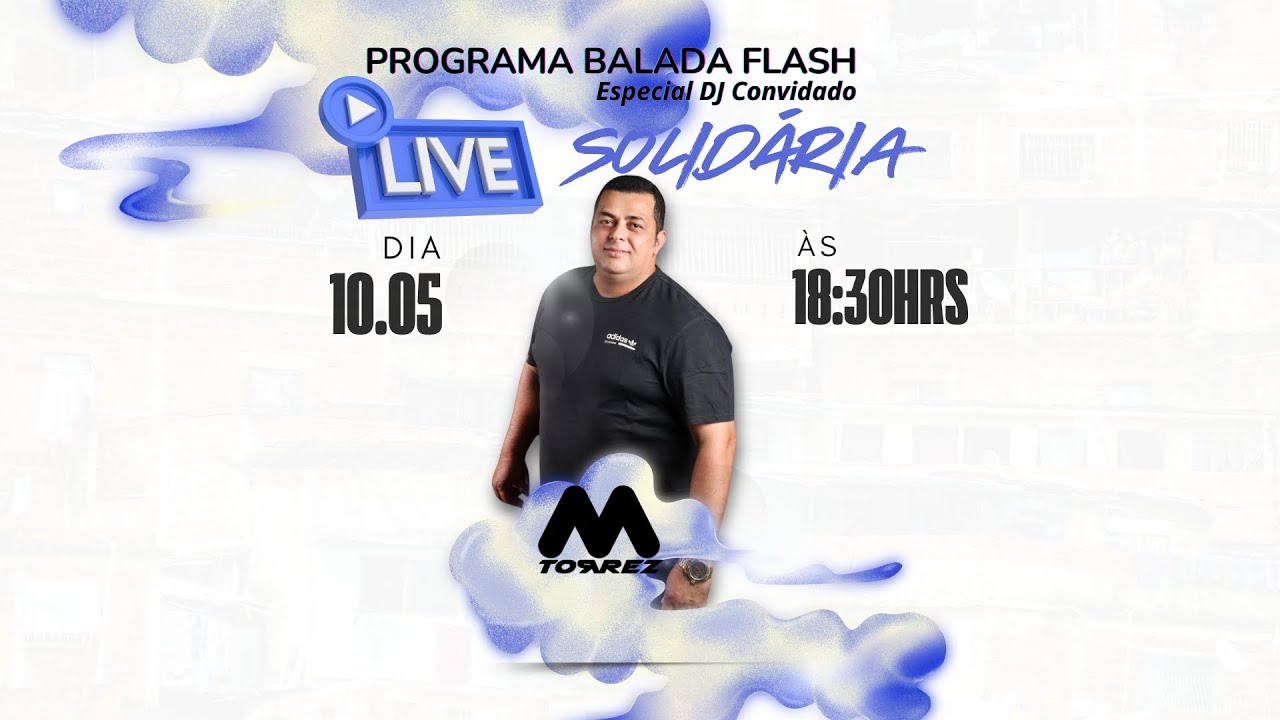 Balada Flash Especial DJ Convidado Live Solidaria DJ M Torrez & DJ ...
