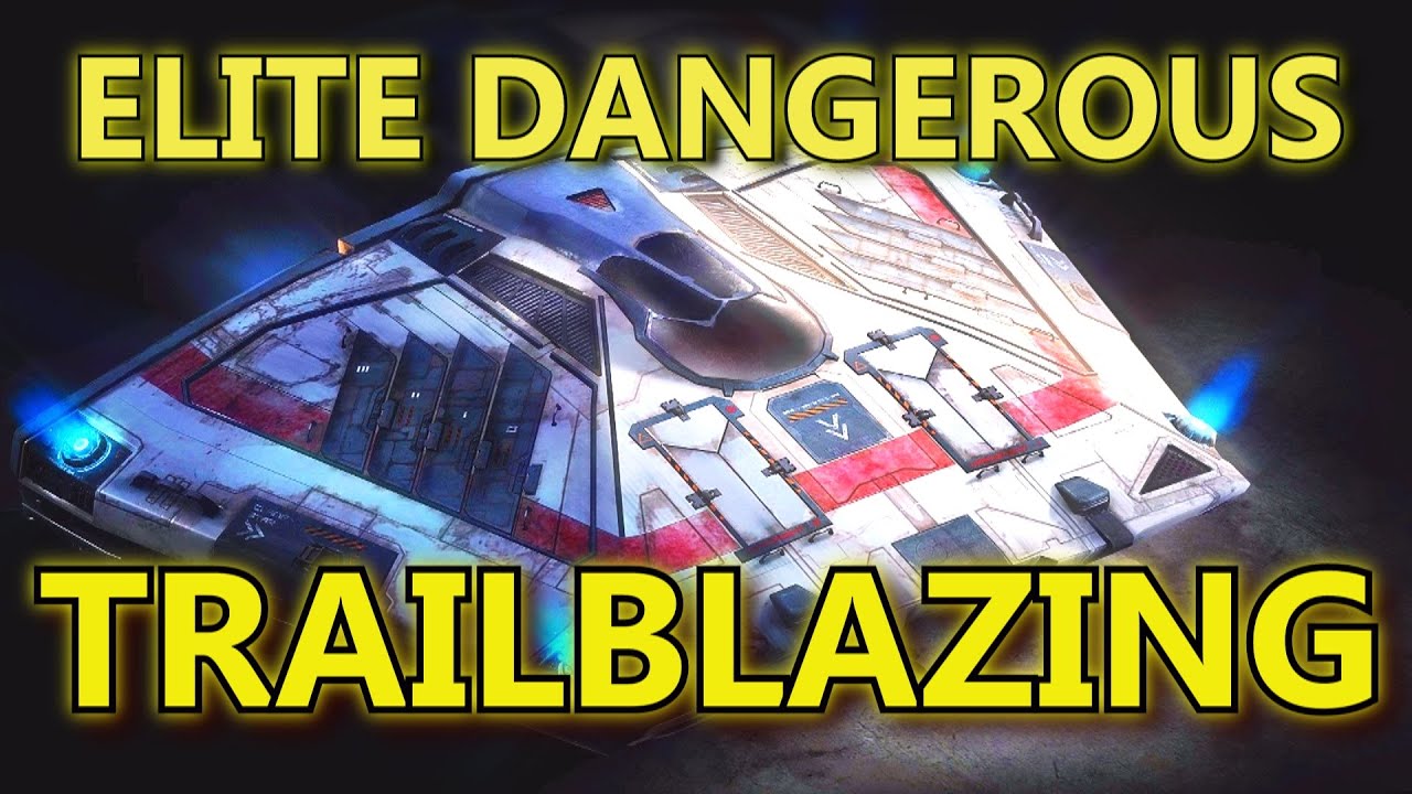 Elite: Dangerous - Trailblazing - YouTube