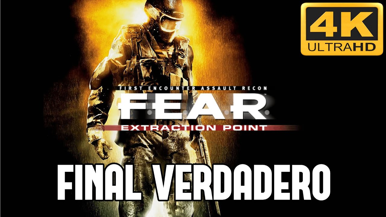 FEAR: EXTRACTION POINT | FINAL VERDADERO EN ESPAÑOL SIN COMENTARIOS [4K ...