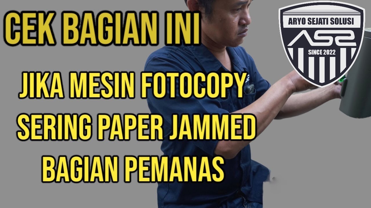 Penyebab Mesin Fotocopy Sering Paper Jammed di Fixing Film & Bagaimana ...