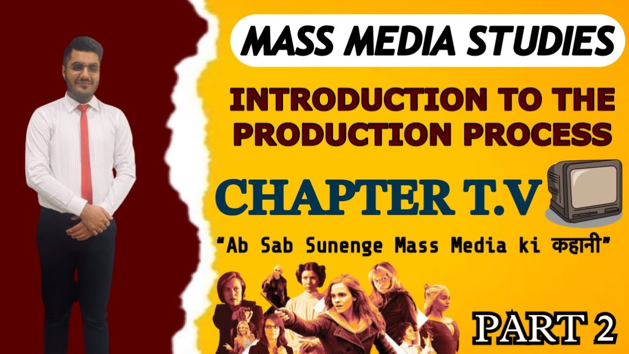 INTRODUCTION TO PRODUCTION PROCESS || Unit 2 || Chapter T.V || Part 2 ...