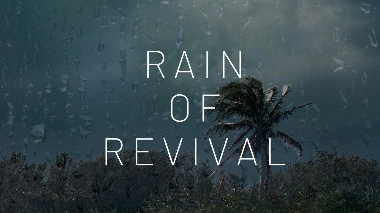 Rain of Revival - YouTube