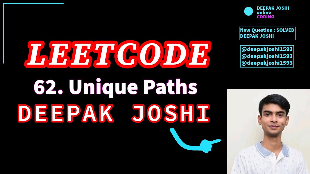 62. Unique Paths | LEETCODE | With Intution | CPP | DEEPAK JOSHI - YouTube