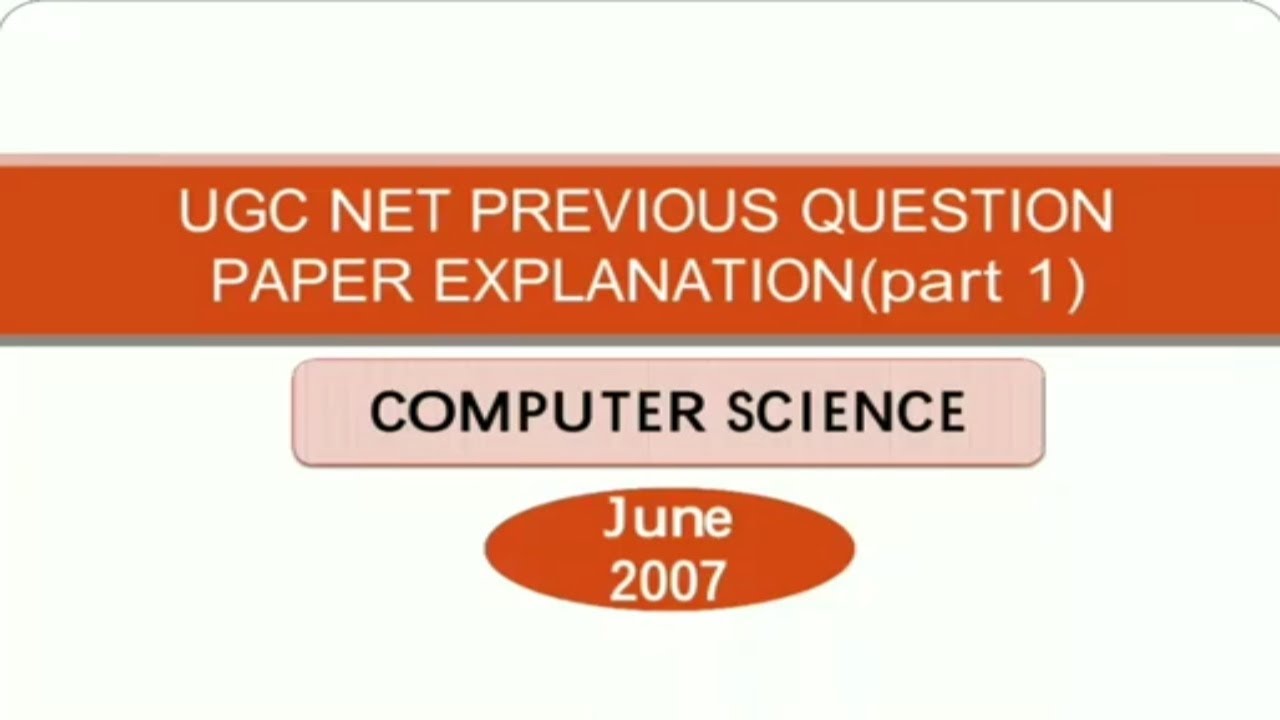 UGC NET Computer Science 2007 June Question Paper paper-2 | Detailed ...