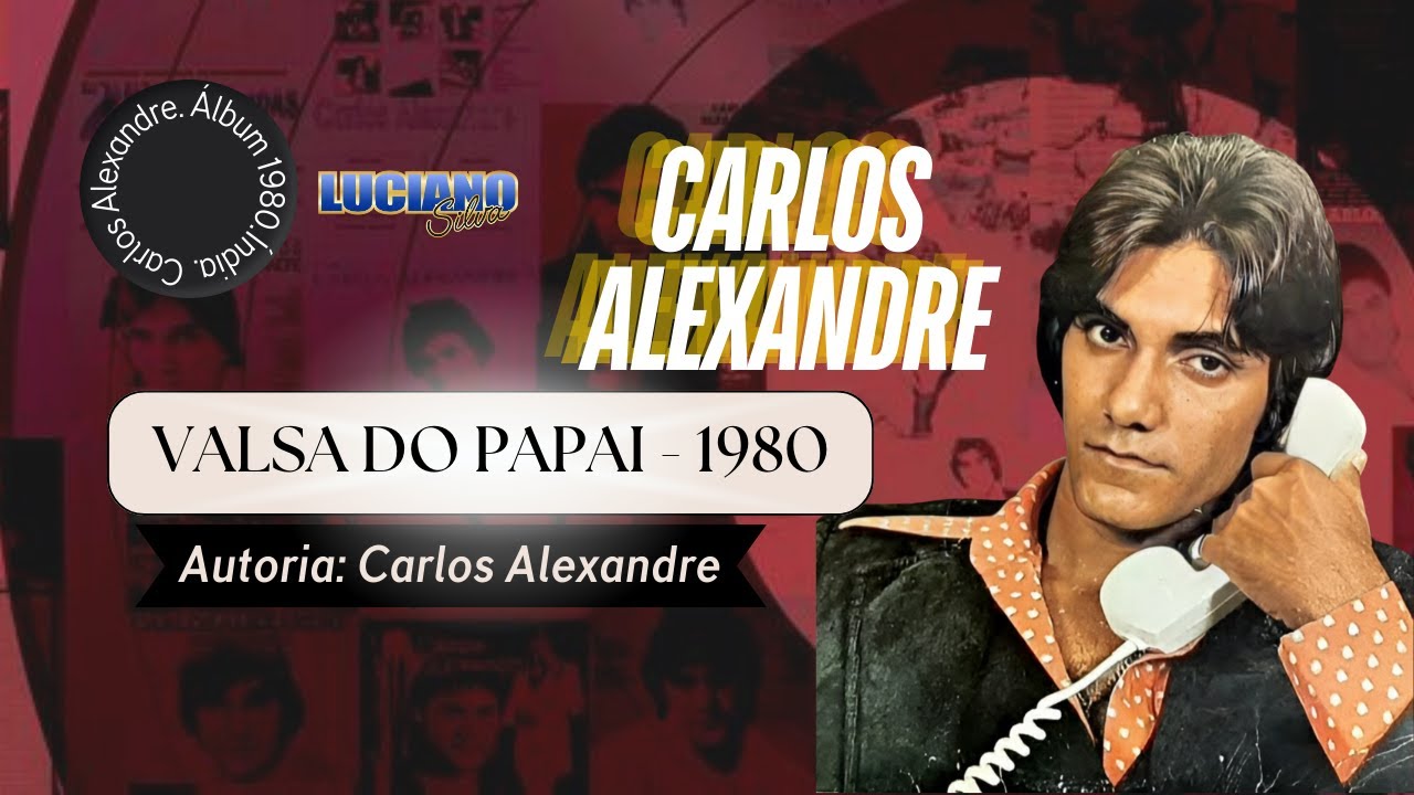 Carlos Alexandre Valsa do papai - 1980 - Álbum Índia - YouTube