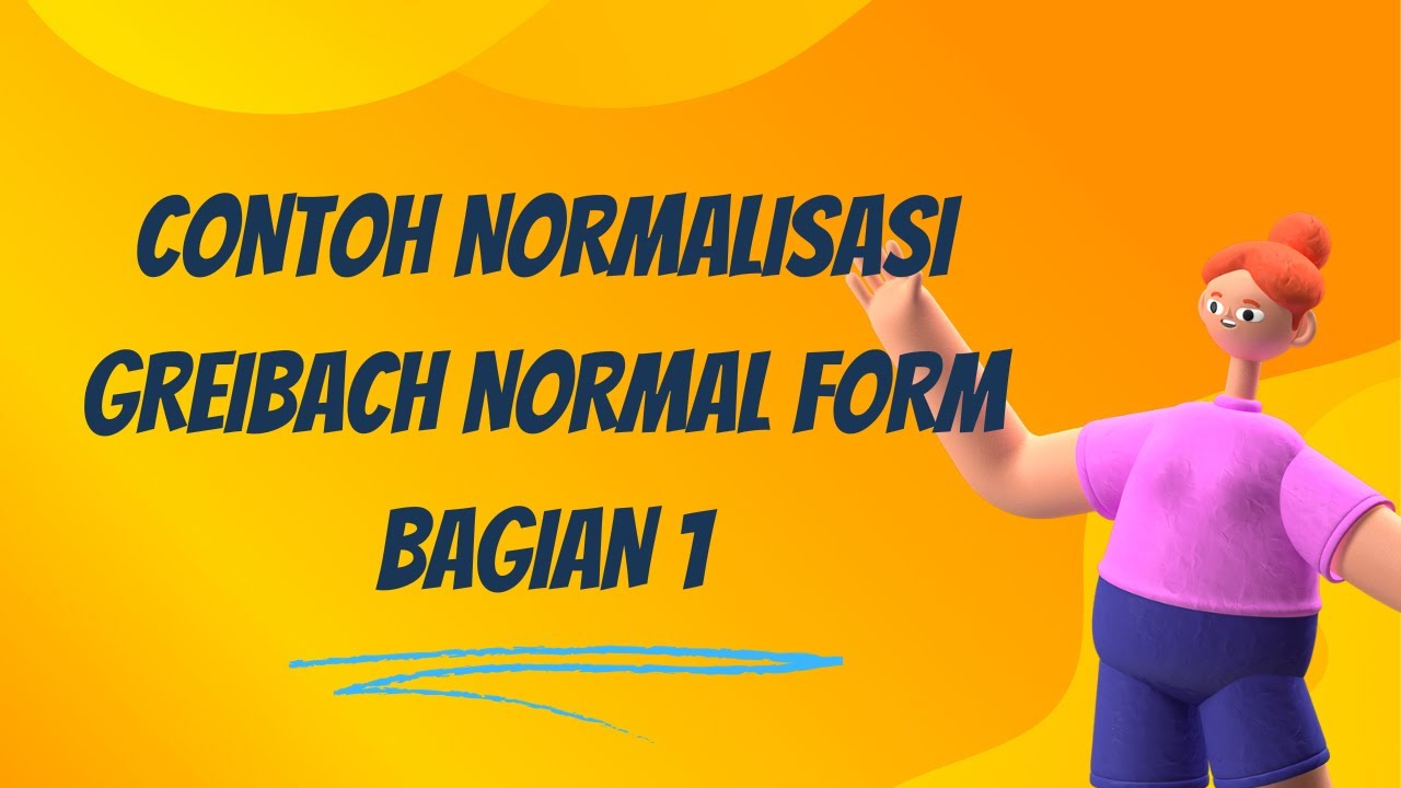 Contoh 1 Normalisasi Aturan Produksi Metode Substitusi Greibach Normal ...