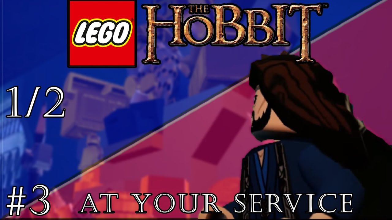 At Your Service! 1/2 - Lego The Hobbit Walkthrough - #3 - YouTube