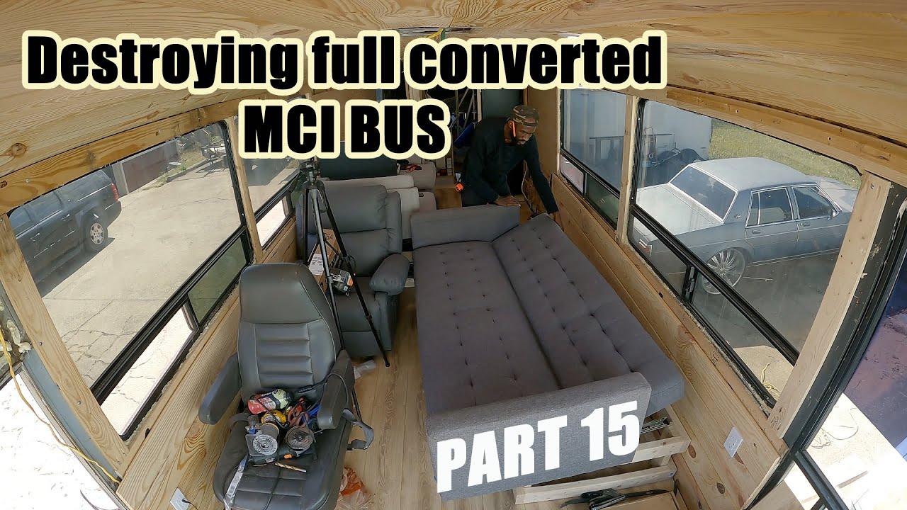 EP: 15 Destroying full converted MCI bus in order to remodel for ...