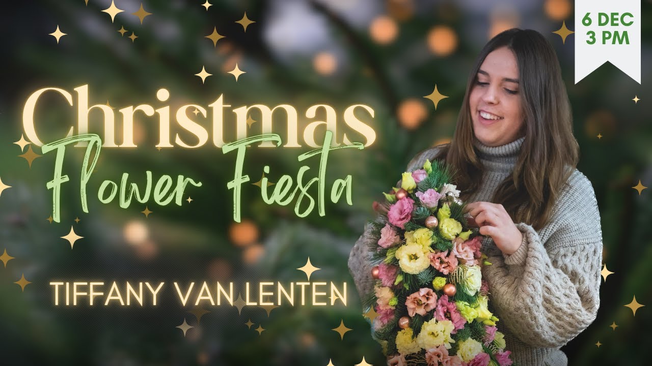 Christmas Flower Fiesta Show with Tiffany van Lenten - YouTube