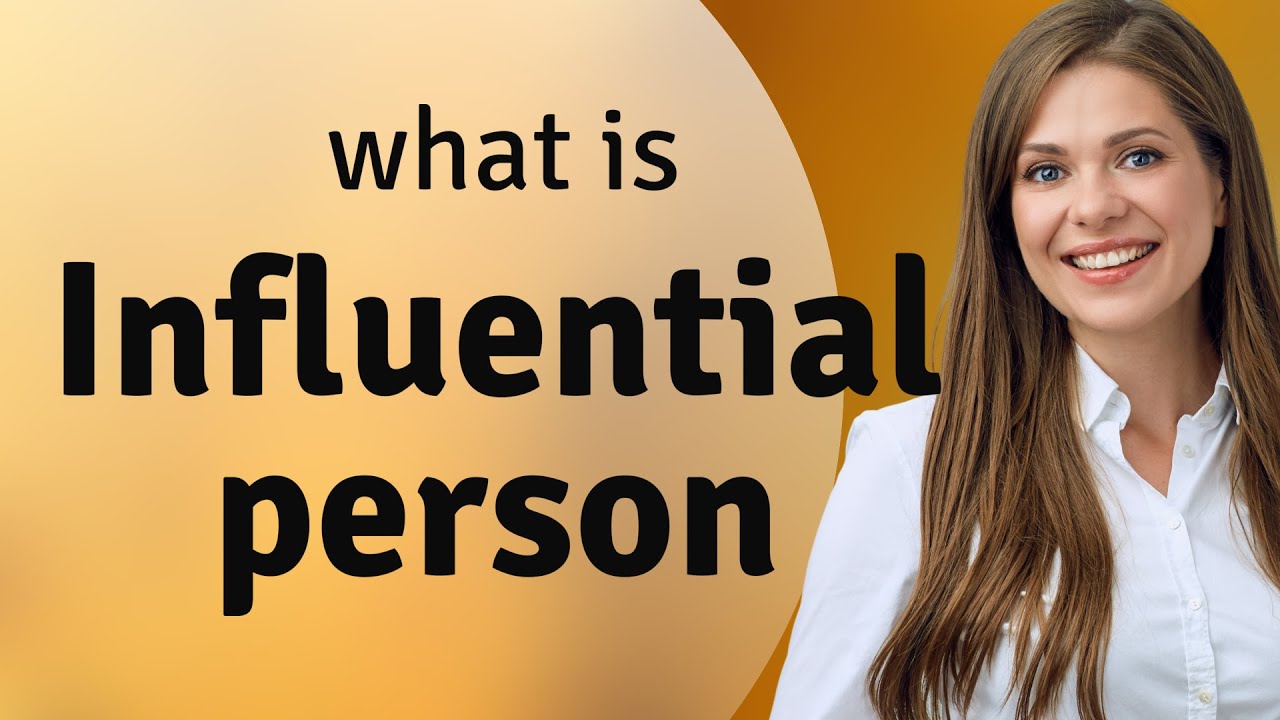Understanding the Power of Influence: Who Are Influential People? - YouTube