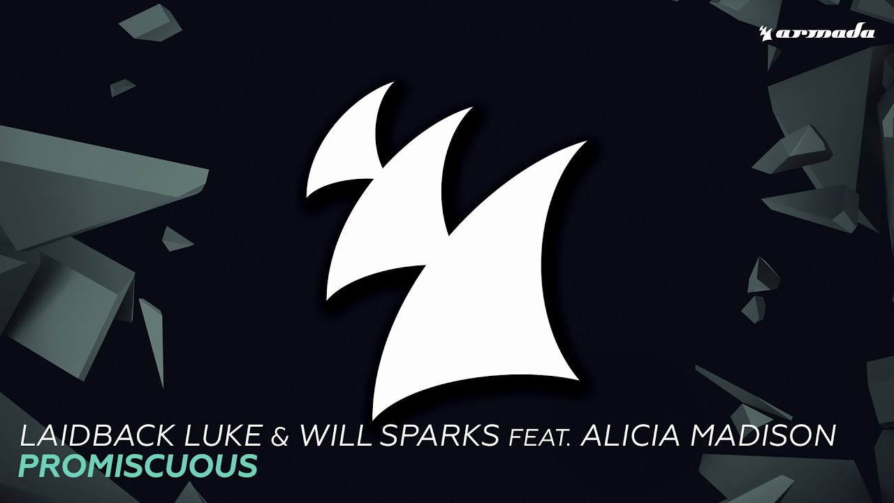 Laidback Luke & Will Sparks feat. Alicia Madison – Promiscuous - YouTube
