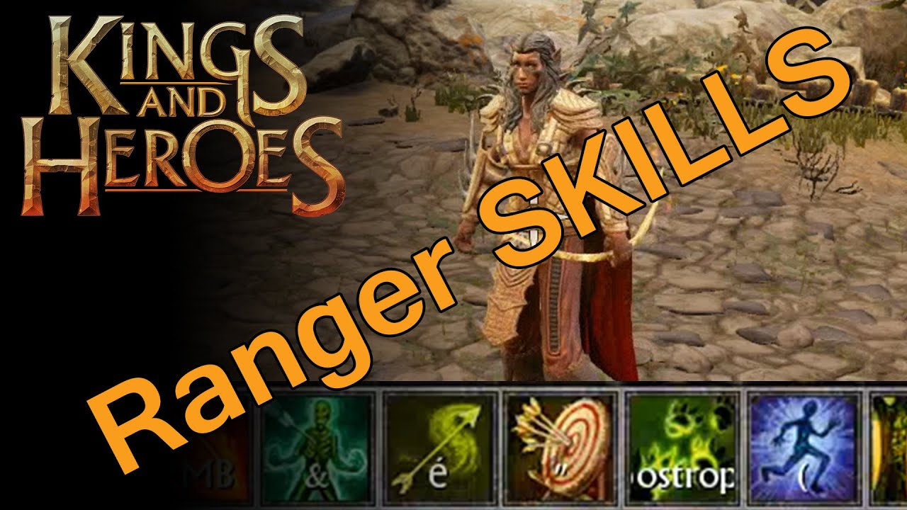 Kings and Heroes Howto: Ranger Skills - YouTube